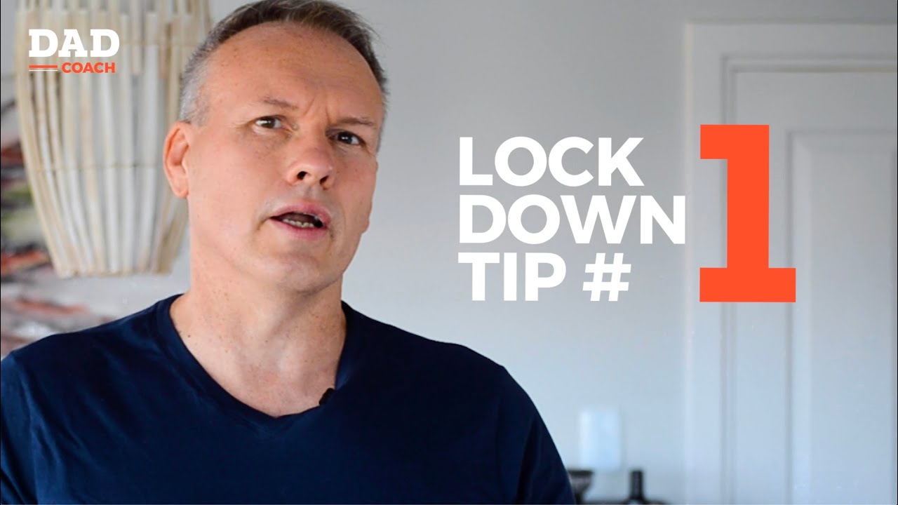5 Tips for Dads over Lockdown - Craig Wilkinson